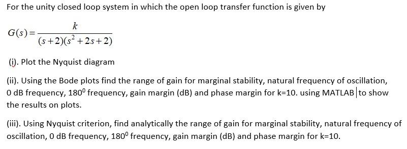 Solved For the unity closed loop system in which the open | Chegg.com