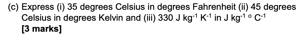Solved (c) Express (i) 35 degrees Celsius in degrees | Chegg.com