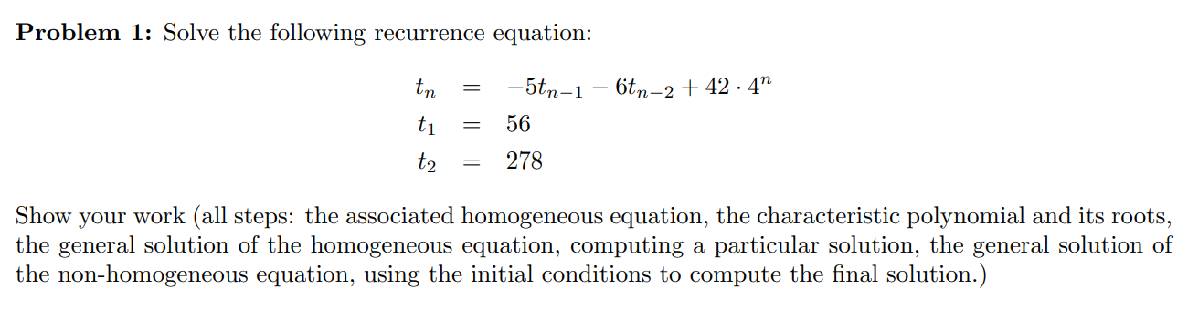 Solved Problem 1: Solve the following recurrence equation: | Chegg.com
