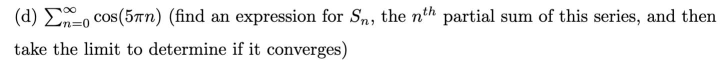 Solved Determine if each infinite series converges or | Chegg.com