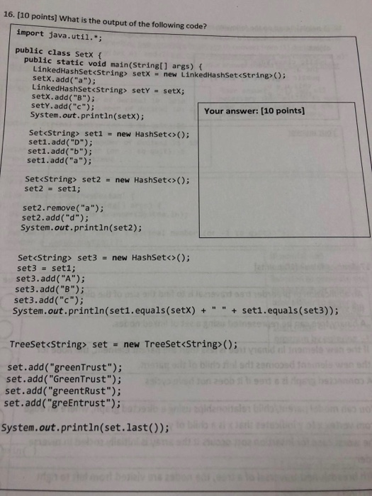 Solved 16. (10 points] What is the output of the following | Chegg.com