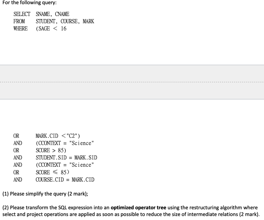 Given the following relations: STUDENT (SID, SNAME, | Chegg.com
