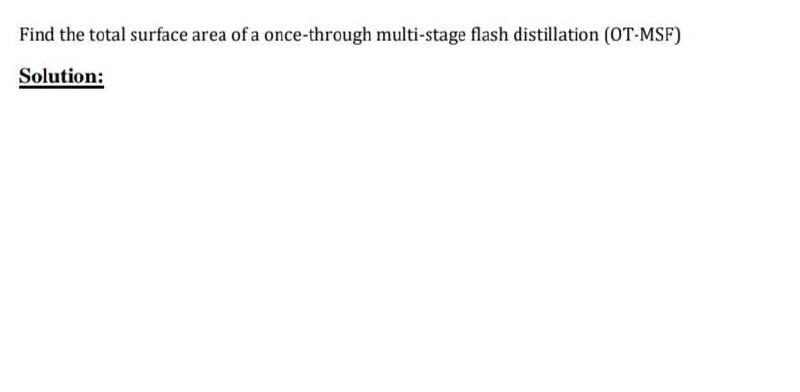Solved Find the total surface area of a once-through | Chegg.com