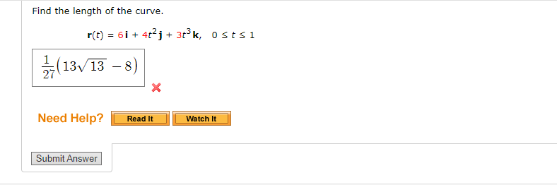 Solved Find the length of the curve. r(t)=6i+4t2j+3t3k,0≤t≤1 | Chegg.com