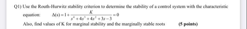 Solved Q1) Use the Routh-Hurwitz stability criterion to | Chegg.com