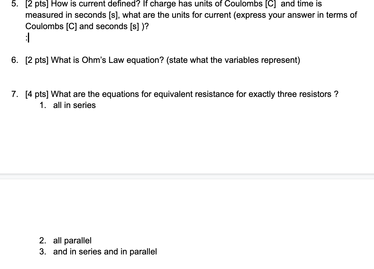 Solved 5. [2 pts] How is current defined? If charge has | Chegg.com