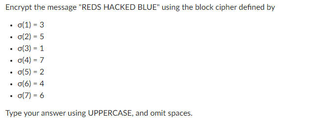 Solved Encrypt the message "REDS HACKED BLUE" using the | Chegg.com