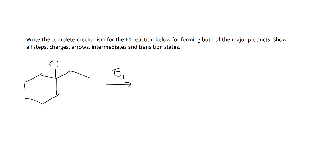 Solved Write the complete mechanism for the E1 reaction | Chegg.com