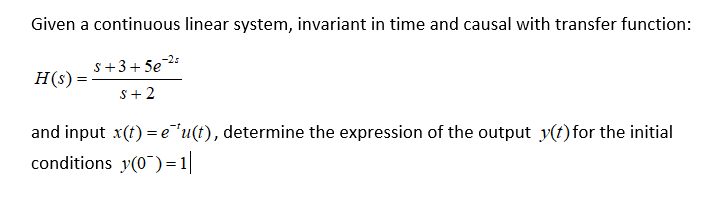 Solved Given a continuous linear system, invariant in time | Chegg.com