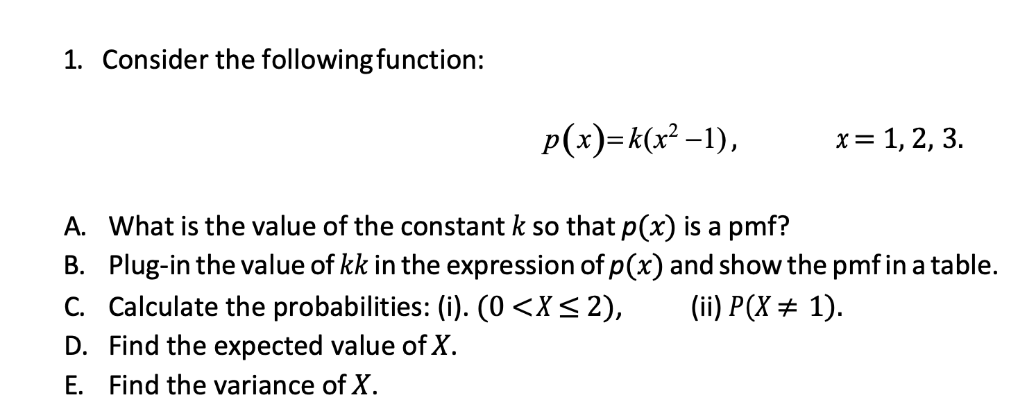 Solved 1. Consider the following function: p(x)=k(x2-1), x= | Chegg.com