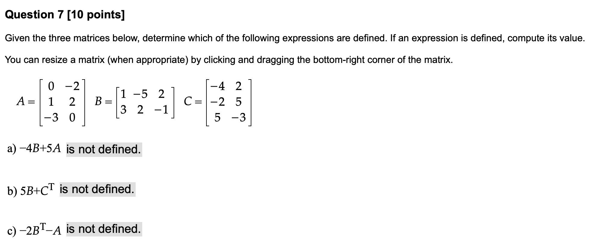 Solved Given the three matrices below, determine which of | Chegg.com