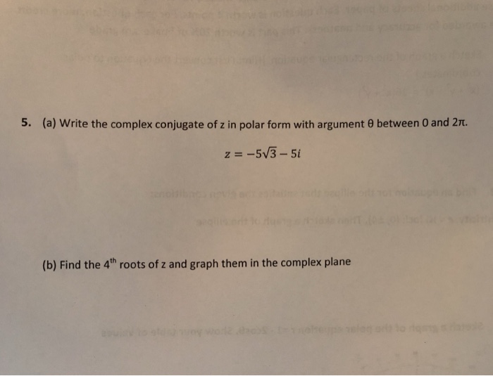 Solved 5. (a) write the complex conjugate of z in polar form | Chegg.com
