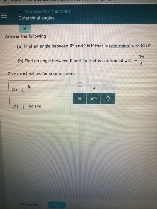 Solved O TRIGONOMETRIC FUNCTIONS Coterminal angles Answer | Chegg.com