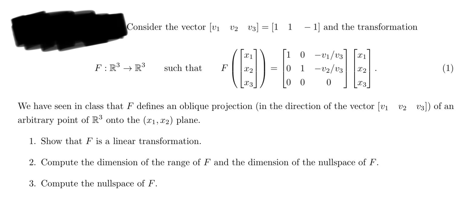 Solved Consider the vector [v1v2v3]=[11−1] and the | Chegg.com