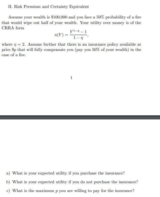 Solved II. Risk Premium and Certainty Equivalent Assume your | Chegg.com