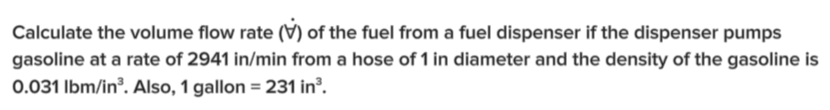 Solved Calculate the volume flow rate (V) of the fuel from a | Chegg.com