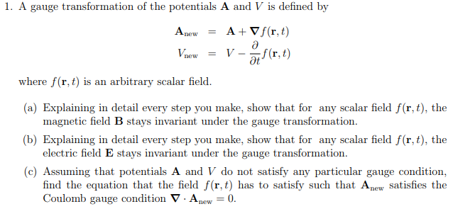 Solved 1. A gauge transformation of the potentials A and V | Chegg.com