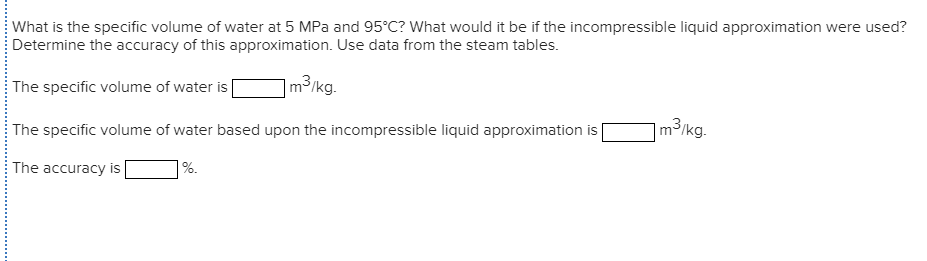 Solved What is the specific volume of water at 5 MPa and | Chegg.com