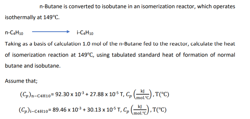 Solved n-Butane is converted to isobutane in an | Chegg.com