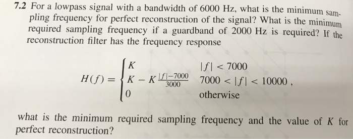 Solved 7.2 For a lowpass signal with a bandwidth of 6000 Hz, | Chegg.com