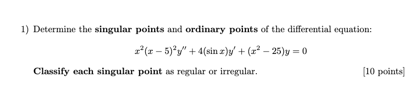 Solved 1) Determine the singular points and ordinary points | Chegg.com