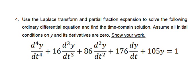 Solved Use the Laplace transform and partial fraction | Chegg.com