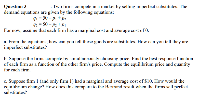 Solved Question 3 . Two firms compete in a market by selling | Chegg.com