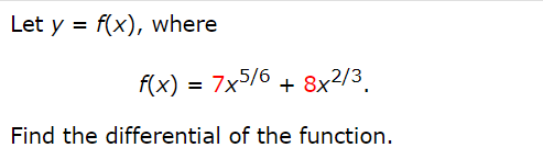 Solved Let y=f(x), where f(x)=7x5/6+8x2/3. Find the | Chegg.com