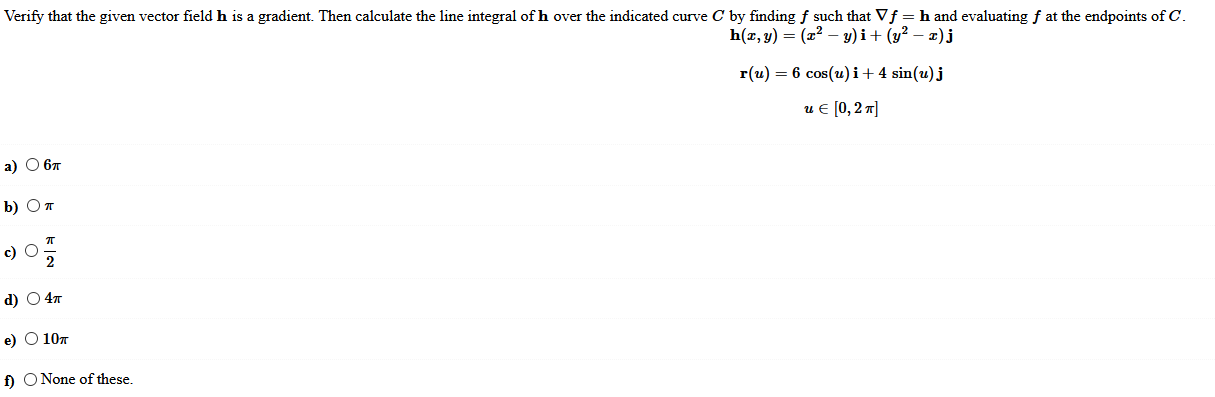 Solved Verify that the given vector field h is a gradient. | Chegg.com