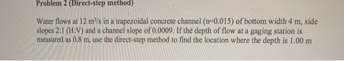 Solved Problem 2 (Direct-step method Water flows at 12 m/s | Chegg.com