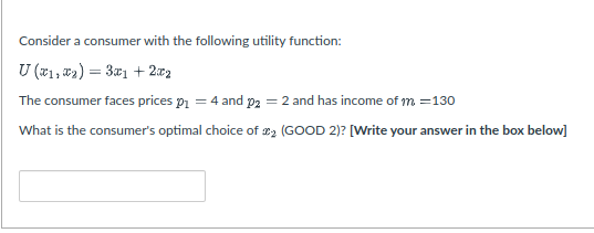 Solved Consider a consumer with the following utility | Chegg.com