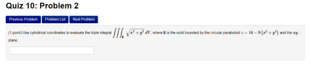 Solved Quiz 10: Problem 2 Previous ProblemProblem List Next | Chegg.com Solved Quiz 10: Problem 2 Previous ProblemProblem List Next | Chegg.com