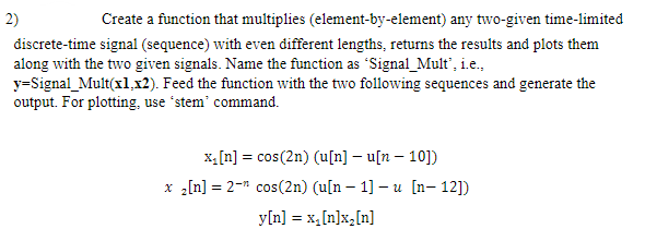 Solved 2) Create a function that multiplies | Chegg.com