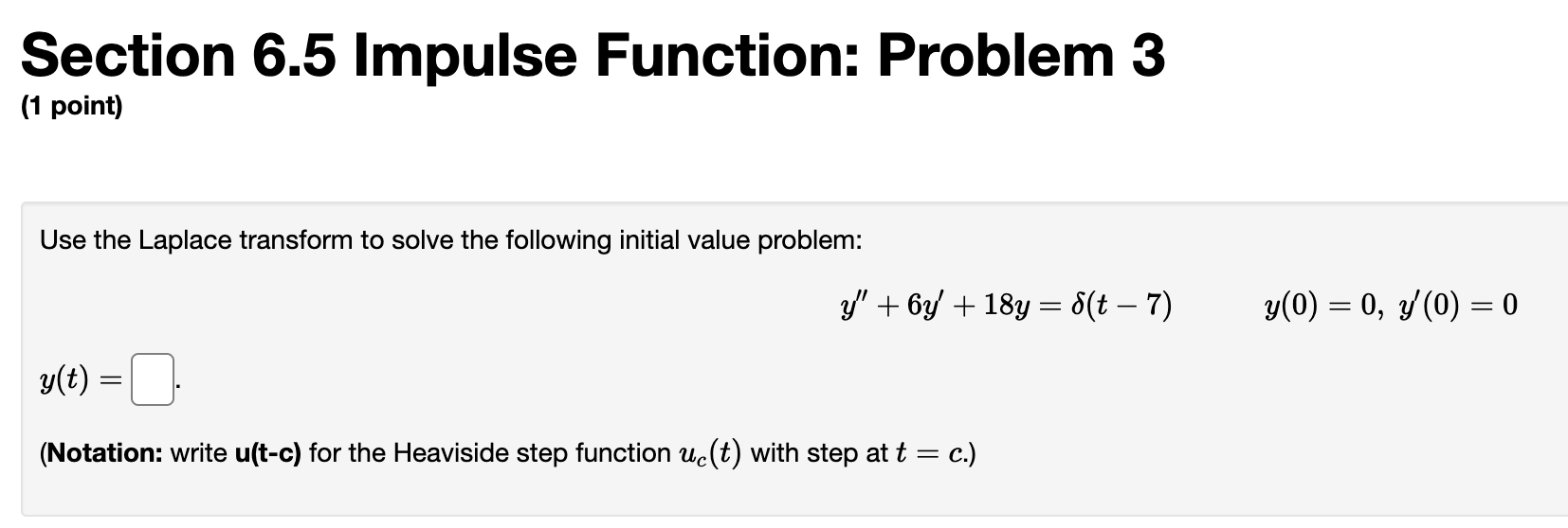 Solved Section 6.5 Impulse Function: Problem 3 (1 point) Use | Chegg.com