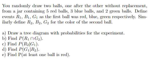 Solved You randomly draw two balls, one after the other | Chegg.com