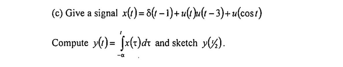 Solved (c) ﻿Give a signal | Chegg.com