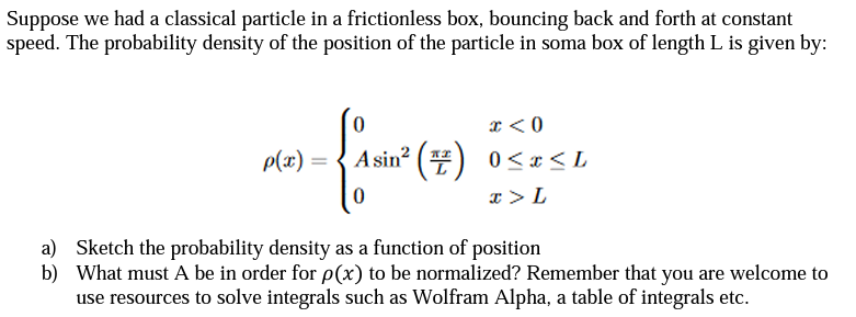 Solved Suppose we had a classical particle in a frictionless | Chegg.com