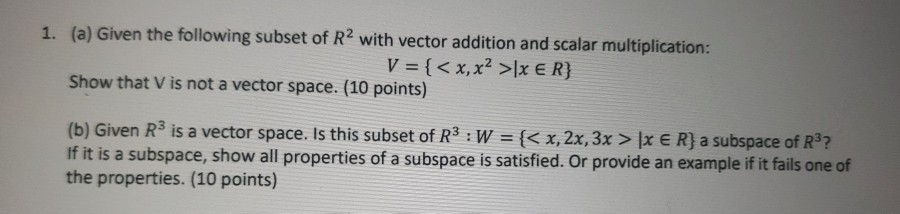 Solved 1. (a) Given the following subset of R2 with vector | Chegg.com