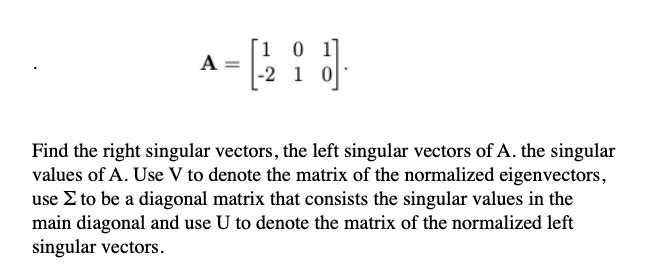 A [1−20110] Find The Right Singular Vectors The Left