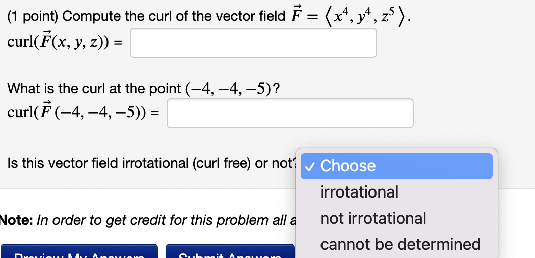 Solved = (1 point) Compute the curl of the vector field } = | Chegg.com