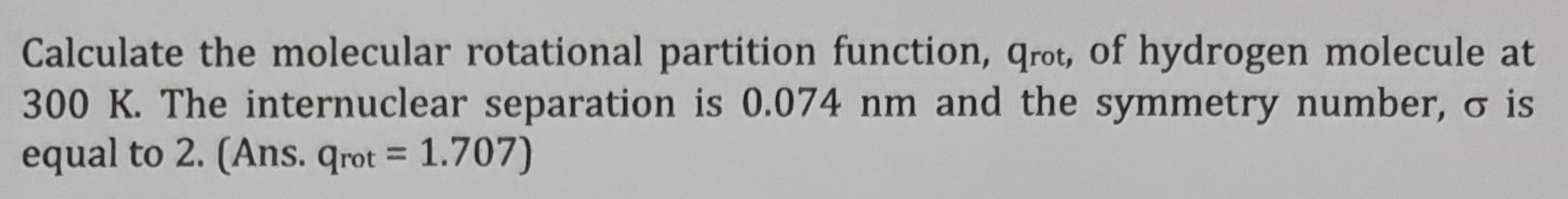 Solved Calculate the molecular rotational partition | Chegg.com