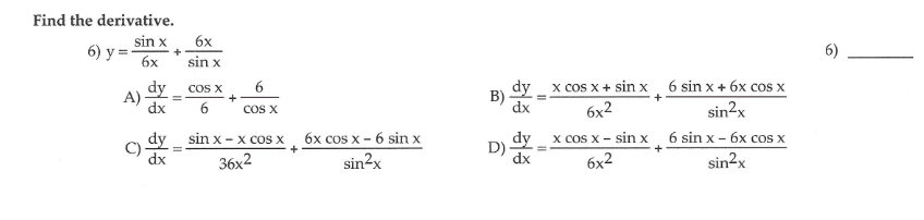 Solved Find the derivative. sin x 6)y= 6x бх 6) sinx 6 dy A) | Chegg.com