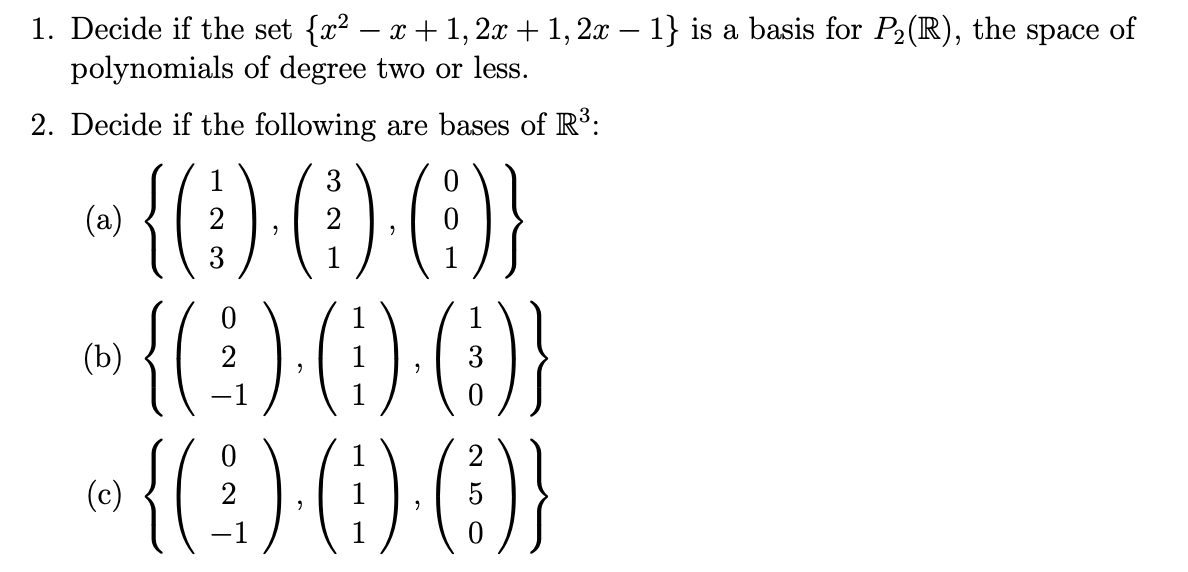 Solved a space of 1. Decide if the set {x2 – x + 1, 2x + 1, | Chegg.com