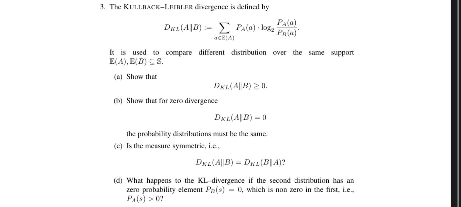 Solved 3. The KULLBACK-LEiblER divergence is defined by | Chegg.com