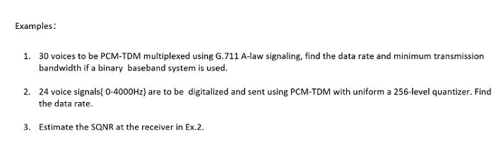 Solved Examples: 1. 30 voices to be PCM-TDM multiplexed | Chegg.com