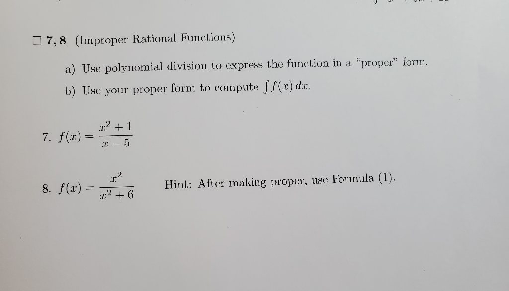 Solved 7,8 (Improper Rational Functions) a) Use polynomial | Chegg.com