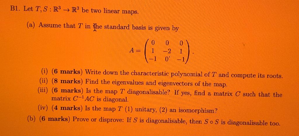 Solved B1. Let T, S:R3 R3 be two linear maps. (a) Assume | Chegg.com