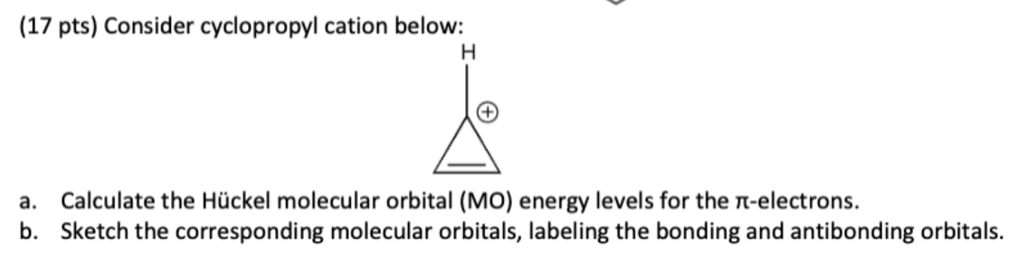 (17 ﻿pts) ﻿Consider cyclopropyl cation below:a. | Chegg.com