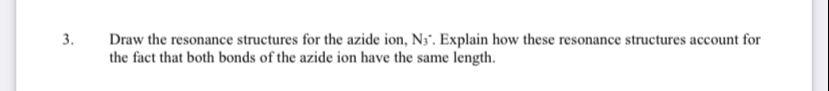 Solved Draw the resonance structures for the azide ion, N3 - | Chegg.com