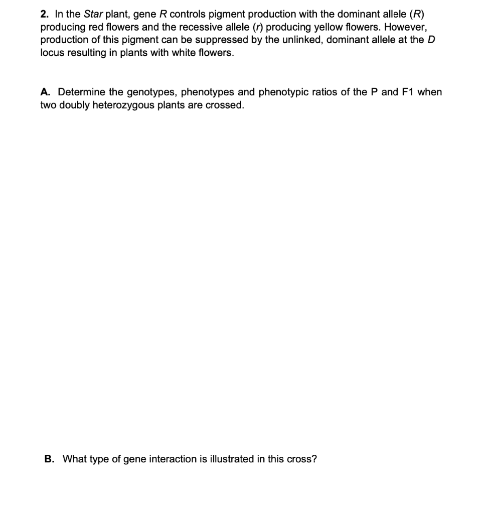 Solved 2. In the Star plant, gene R controls pigment | Chegg.com